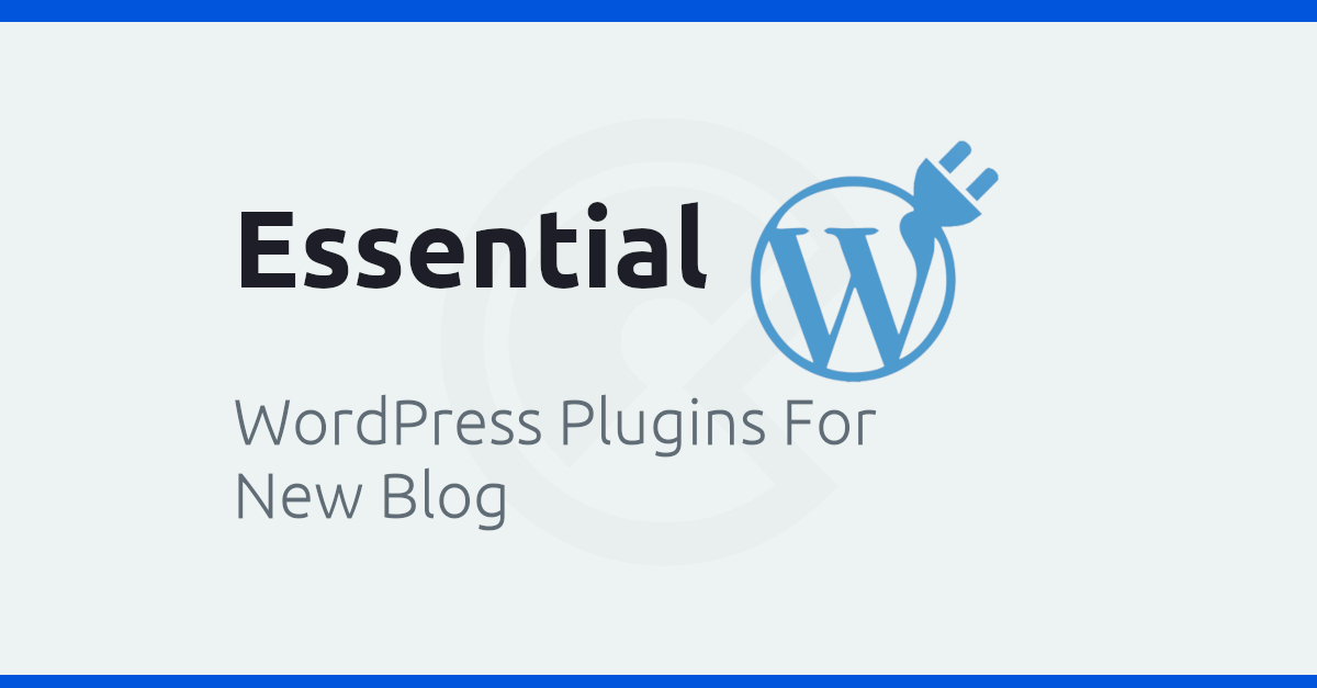 Must-Have WordPress Plugins With Alternatives For New WordPress Blog